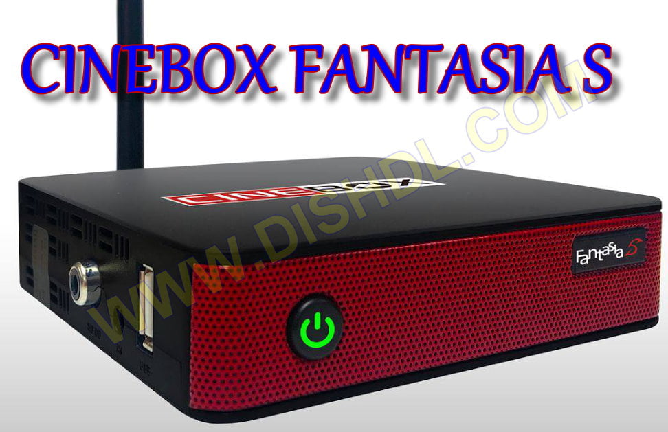 CINEBOX FANTASIA S - Dish Download