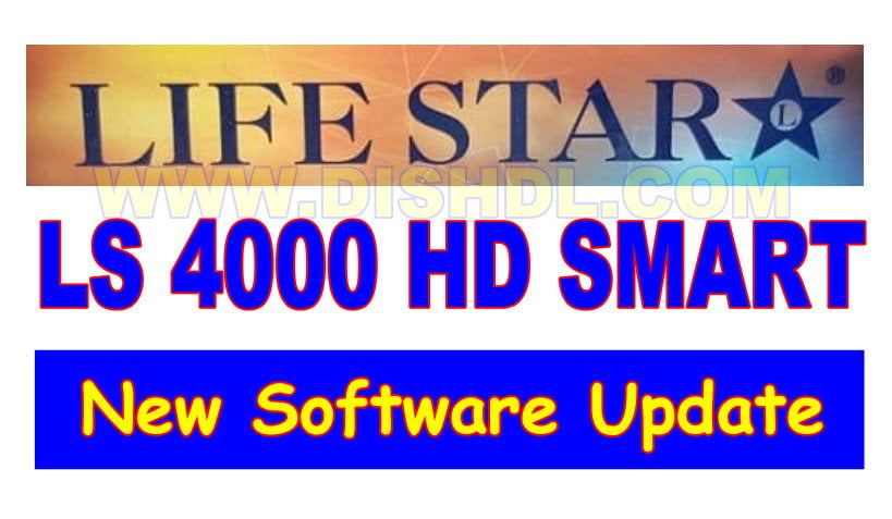 LIFESTAR LS-4000 HD SMART SOFTWARE UPDATE - Dish Download