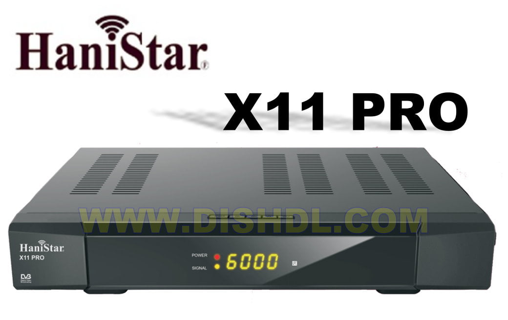 HANISTAR X11 PRO SOFTWARE UPDATE - Dish Download